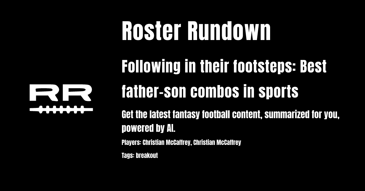 Following in their footsteps: Best father-son combos in sports